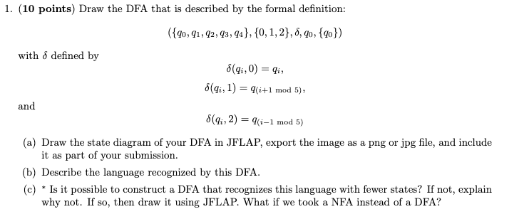 Solved 1. (10 points) Draw the DFA that is described by the | Chegg.com