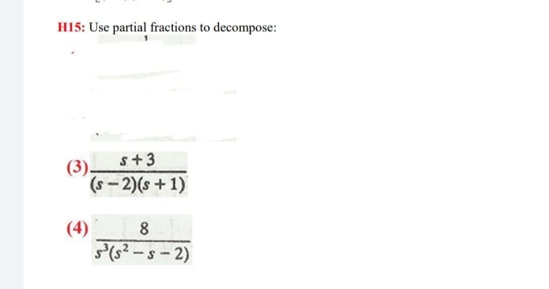 Solved H15: Use partial fractions to decompose: s +3 (3). (s | Chegg.com