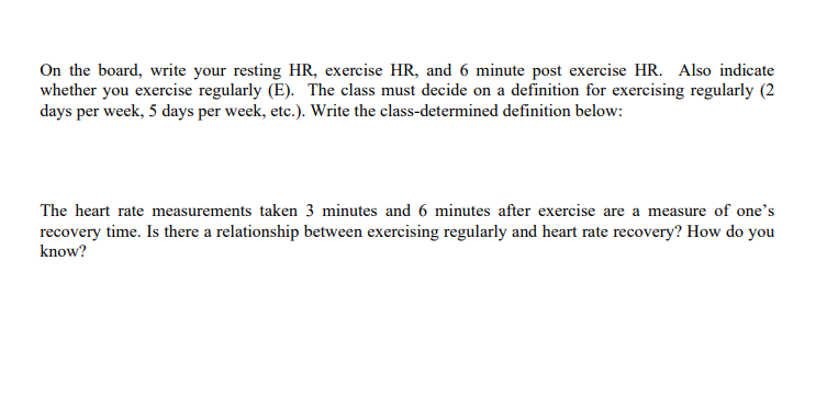 Solved On the board, write your resting HR, exercise HR, and | Chegg.com