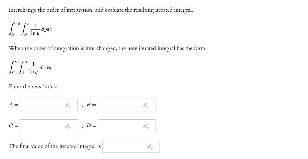 Solved Interchange the order of integration, and evaluate | Chegg.com