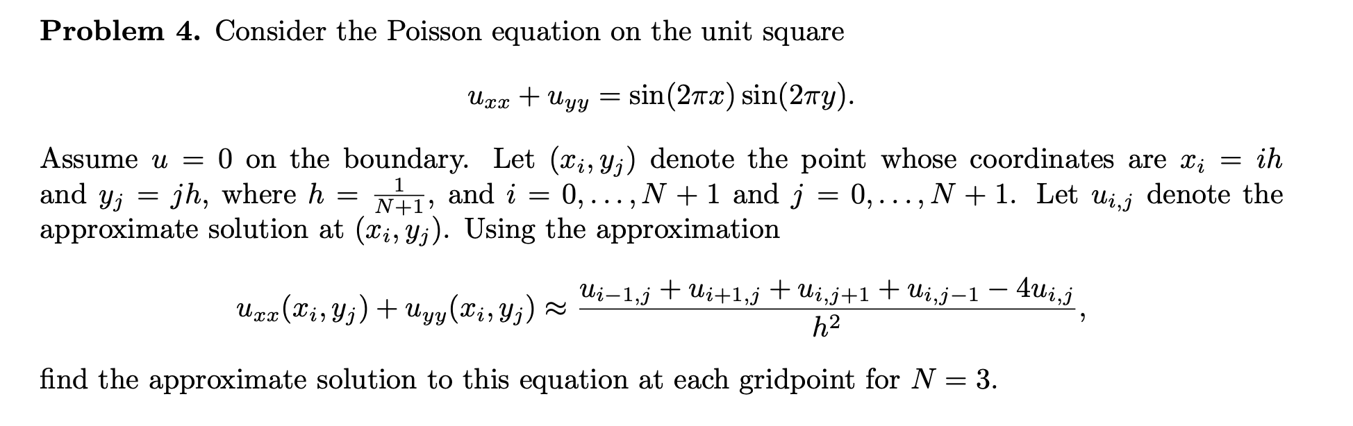 Solved Problem 4. Consider the Poisson equation on the unit | Chegg.com