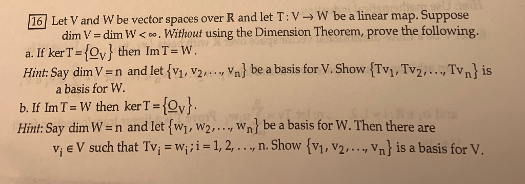 Solved Let V and W be vector spaces over R and let T:V+W be | Chegg.com