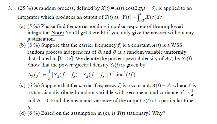 Solved 3. (25%) A random process, defined by X(t) = A(t) | Chegg.com