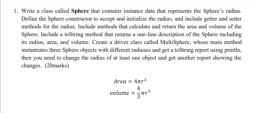 Solved 1 Write A Class Called Sphere That Contains Instance 