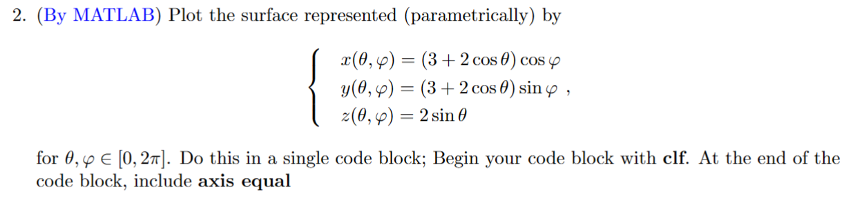 Solved 2. (By MATLAB) Plot the surface represented | Chegg.com