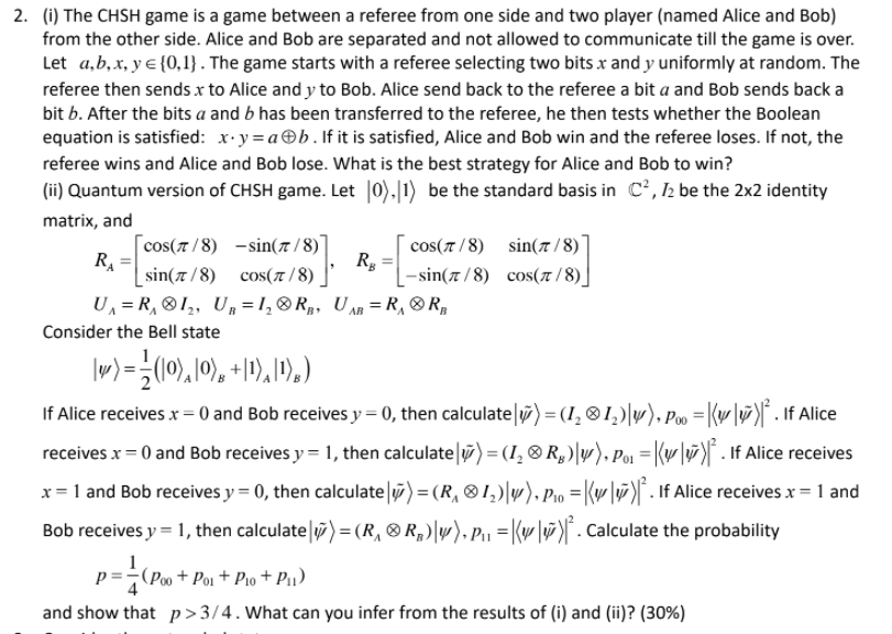 Solved 2. (i) The CHSH game is a game between a referee from | Chegg.com