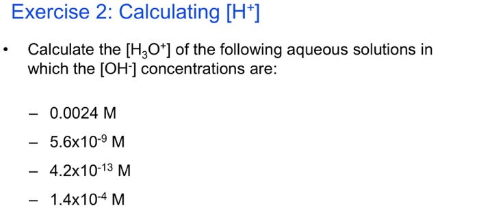 Solved Exercise 2: Calculating [H .Calculate the [H3O*] of | Chegg.com