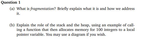 Solved Question 1 (a) What is fragmentation? Briefly explain | Chegg.com