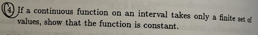 Solved 4. If a continuous function on an interval takes only | Chegg.com