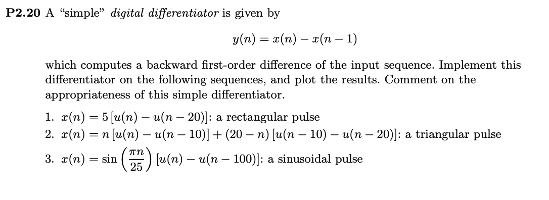 Solved P2.20 A "simple” digital differentiator is given by | Chegg.com