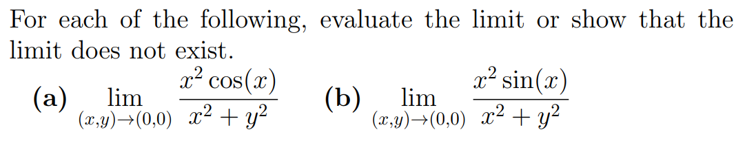Solved For each of the following, evaluate the limit or show | Chegg.com