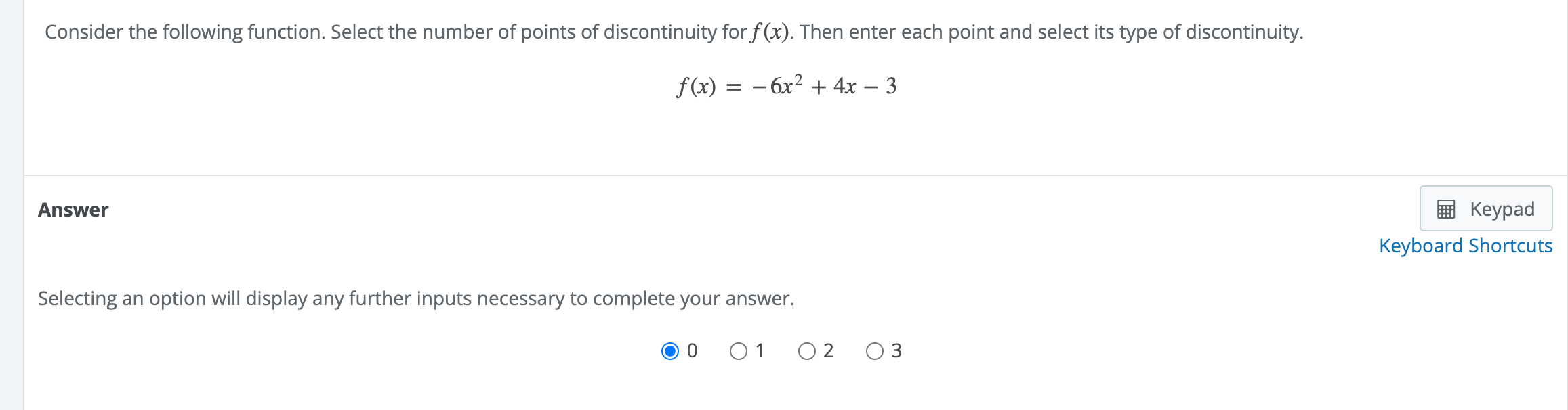 Solved f(x)=−6x2+4x−3 Answer Selecting an option will | Chegg.com