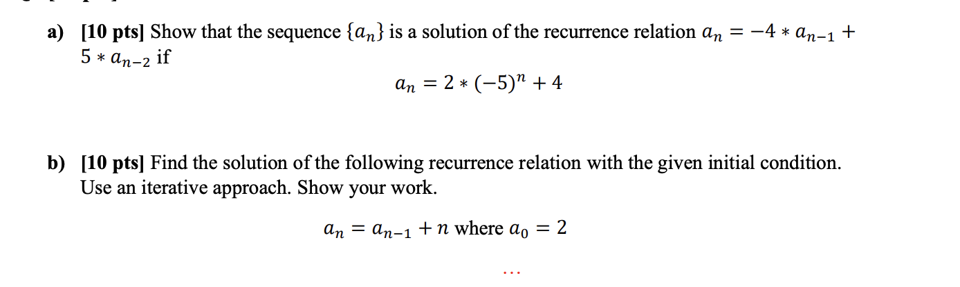 Solved a) [10 pts] Show that the sequence {an} is a solution | Chegg.com