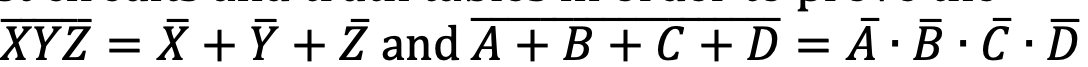 Solved Write a truth table to prove DeMorgan's Theorem also | Chegg.com