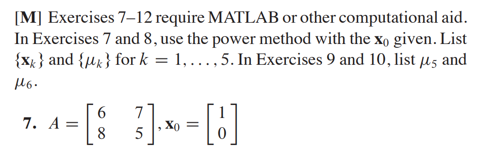 Solved [M] Exercises 7–12 require MATLAB or other | Chegg.com