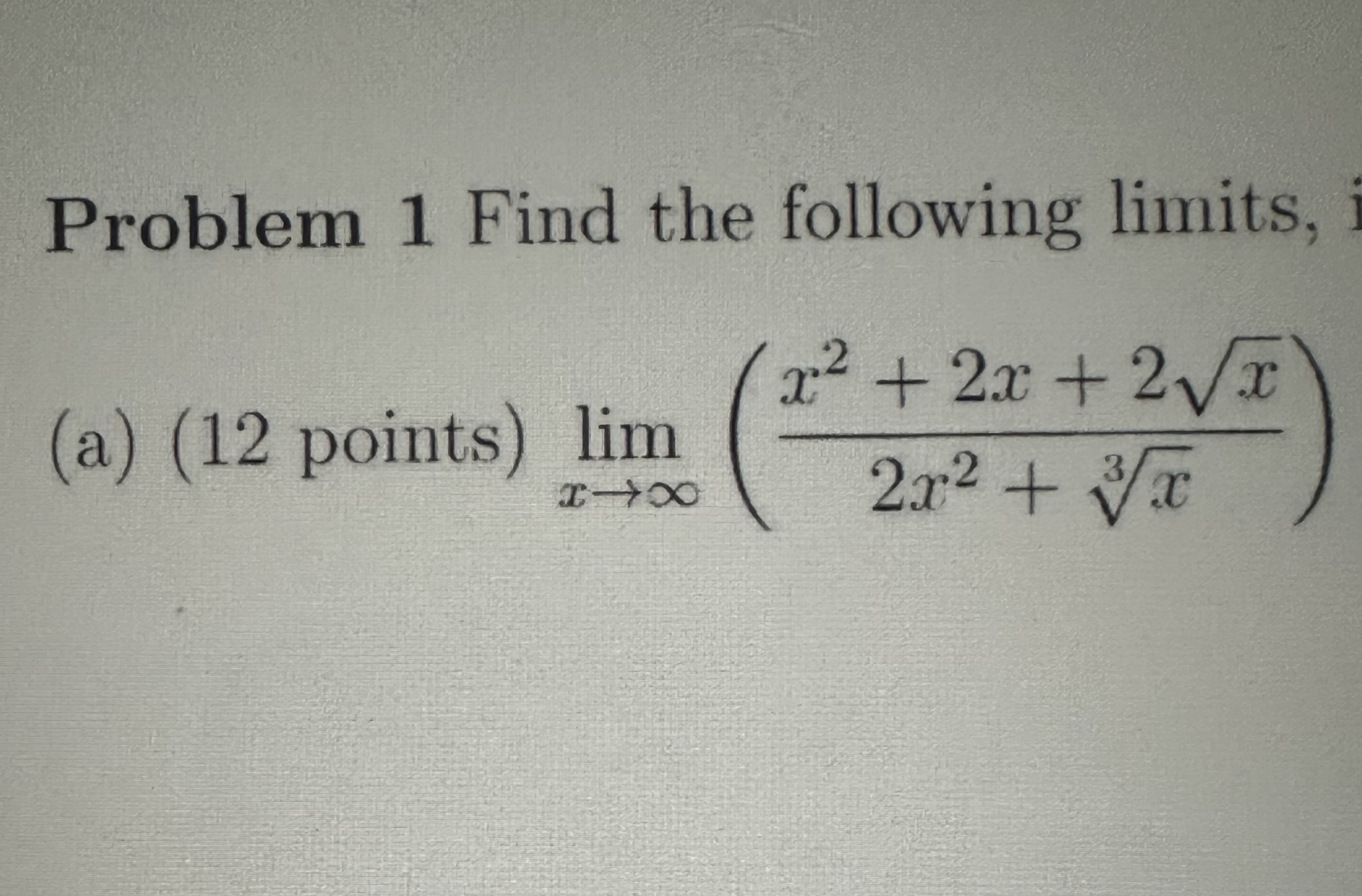 Solved Problem 1 Find the following limits, (a) (12 points) | Chegg.com