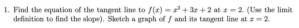 Solved 1. Find the equation of the tangent line to | Chegg.com