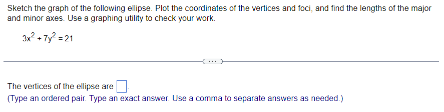 Solved Sketch the graph of the following ellipse. Plot the | Chegg.com