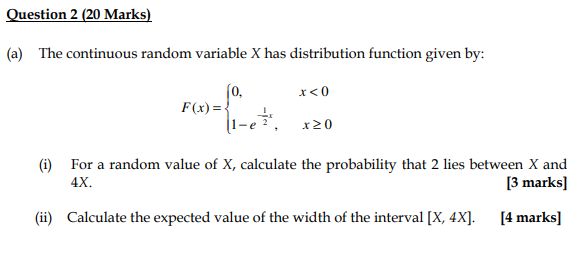 Solved Question 2 (20 Marks) (a) The continuous random | Chegg.com