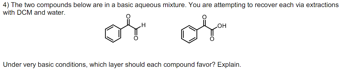 Solved 4) The two compounds below are in a basic aqueous | Chegg.com