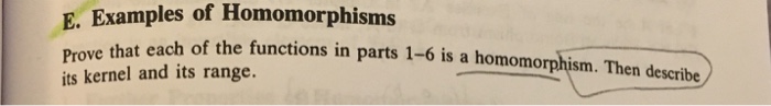 Solved E. Examples of Homomorphisms that each of the | Chegg.com
