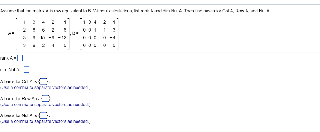 Solved Assume that the matrix A is row equivalent to B. | Chegg.com