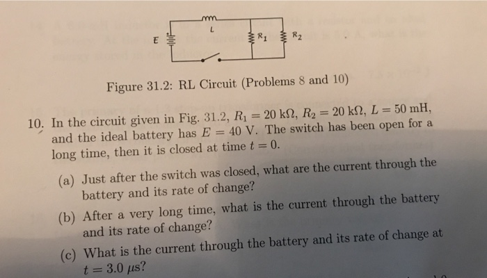 Solved R2 Figure 31.2: RL Circuit (Problems 8 and 10) 10. In | Chegg.com