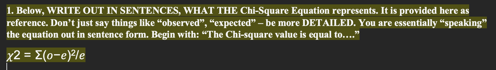 Solved Below, WRITE OUT IN SENTENCES, WHAT THE Chi-Square | Chegg.com