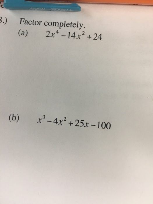 Solved 3.) Factor completely. (a) 2x4 - 14 x² + 24 (b) x°- | Chegg.com