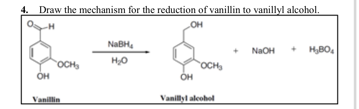 Solved 4. Draw the mechanism for the reduction of vanillin | Chegg.com