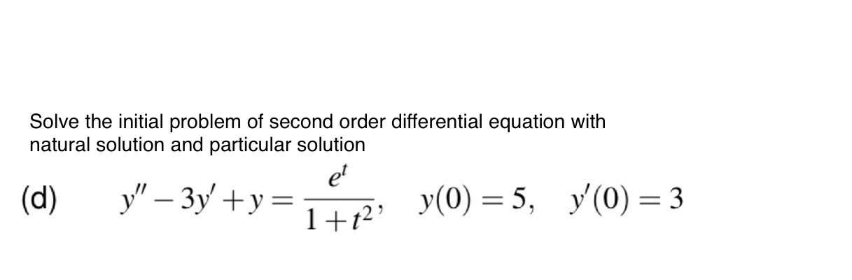 Solved Solve the initial problem of second order | Chegg.com