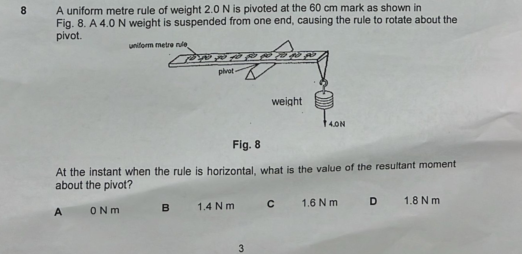 Solved 8 ﻿A uniform metre rule of weight 2.0N ﻿is pivoted at | Chegg.com
