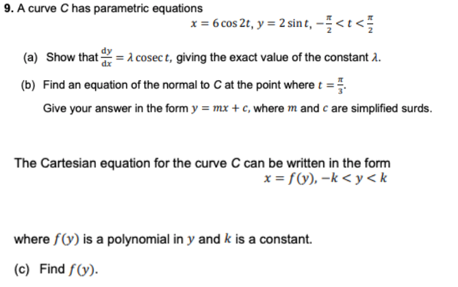 Solved 9. A curve C has parametric equations x = 6 cos 2t, y | Chegg.com