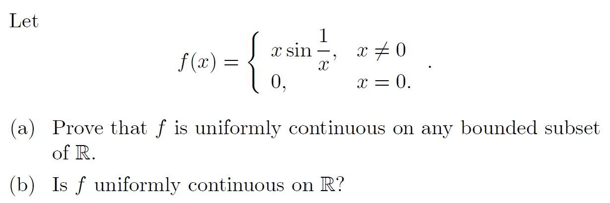 Solved Let f(x)={xsinx1,0,x =0x=0 (a) Prove that f is | Chegg.com