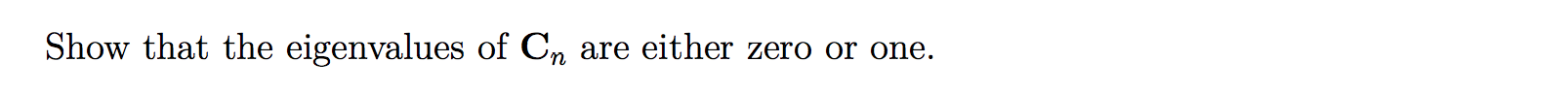 Solved The centering matrix is defined as Cu = I. – 111 п | Chegg.com
