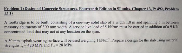 Solved Problem 1 Design of Concrete Structures, Fourteenth | Chegg.com Solved Problem 1 Design of Concrete Structures, Fourteenth | Chegg.com