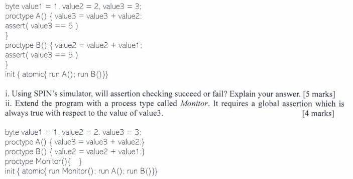 byte value1 = 1, value2 = 2, value3 = 3; proctype A { | Chegg.com