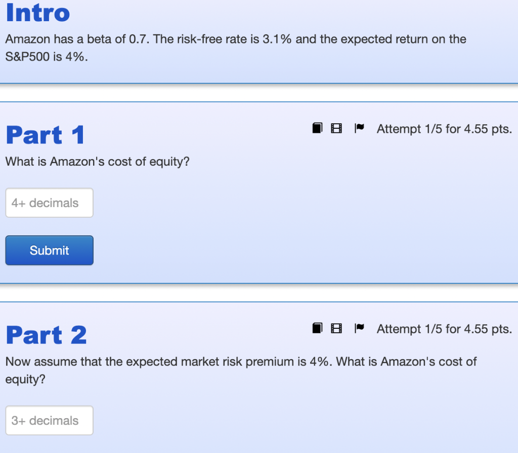 Solved Intro Amazon has a beta of 0.7. The risk-free rate is | Chegg.com