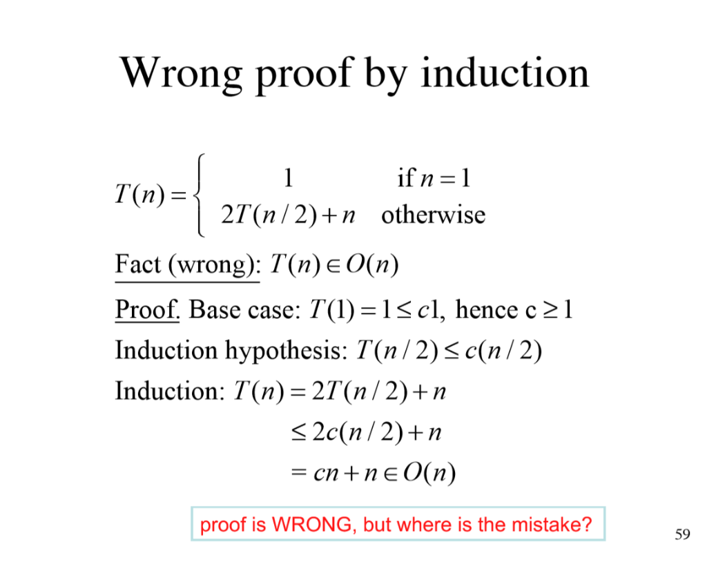 Solved Wrong proof by induction T(n) = 2T(n/2)+n otherwise | Chegg.com