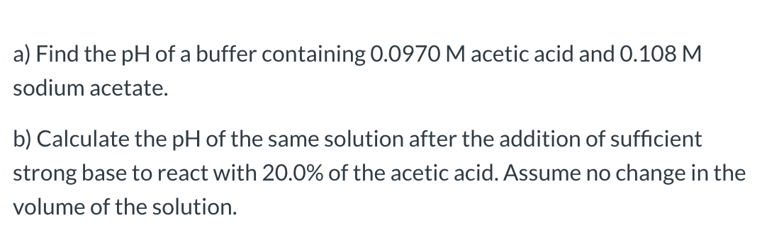 Solved a) Find the pH of a buffer containing 0.0970 Macetic | Chegg.com