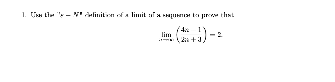 Solved 1. Use the "€ – N" definition of a limit of a | Chegg.com