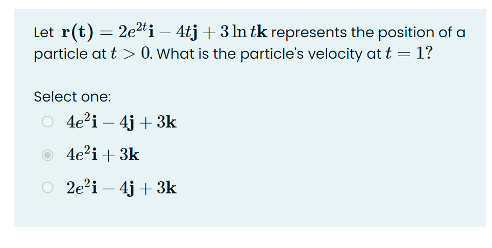 Solved Let r(t) = 2e2ti – 4tj + 3 In tk represents the | Chegg.com