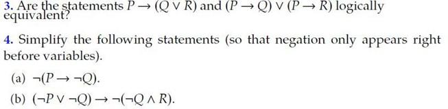 Solved 3. Are the statements P→(Q∨R) and (P→Q)∨(P→R) | Chegg.com