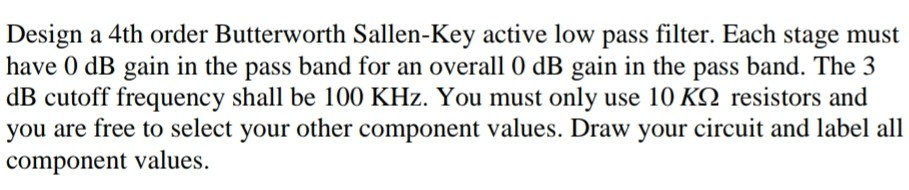 Solved Design a 4th order Butterworth Sallen-Key active low | Chegg.com