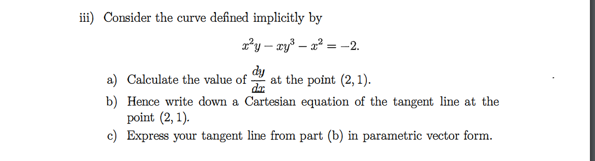 Solved iii) Consider the curve defined implicitly by | Chegg.com