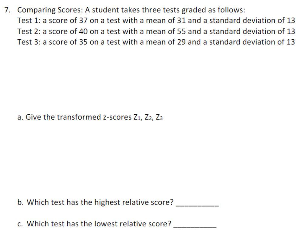 Solved 7. Comparing Scores: A student takes three tests | Chegg.com