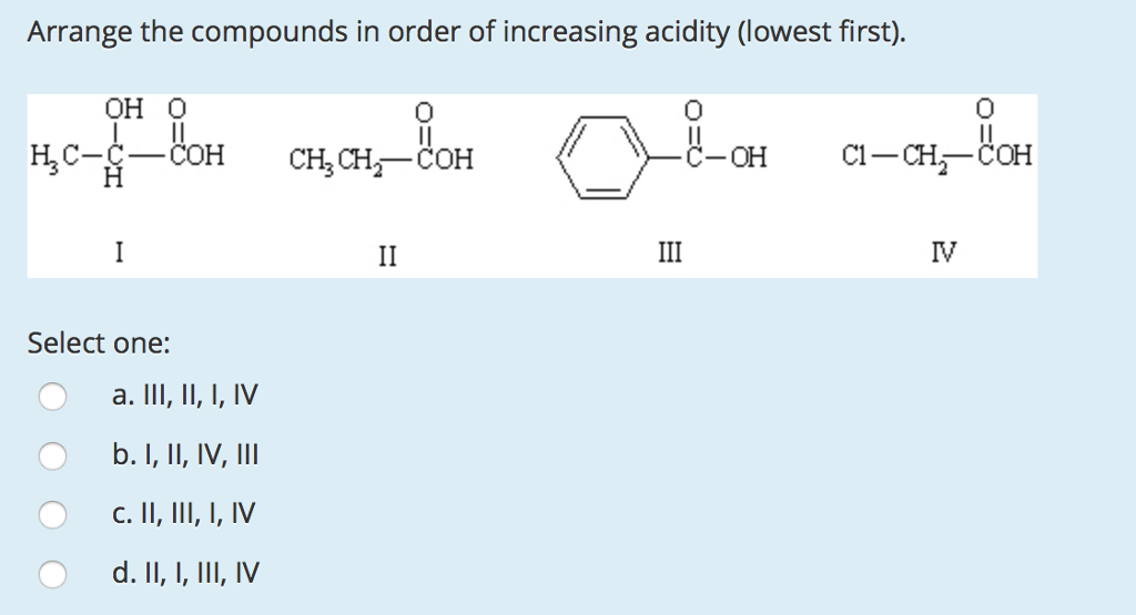 Solved Arrange the compounds in order of increasing acidity | Chegg.com