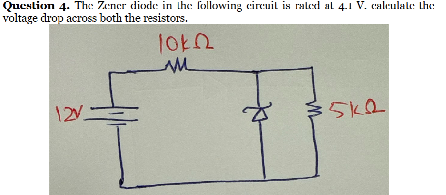 Solved Question 4. ﻿The Zener diode in the following circuit | Chegg.com
