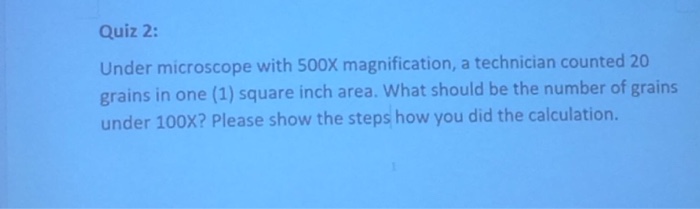 Solved Under microscope with 500X magnification, a | Chegg.com