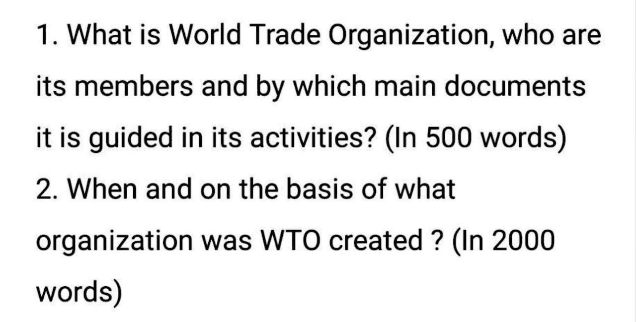 Solved 1. What is World Trade Organization, who are its | Chegg.com